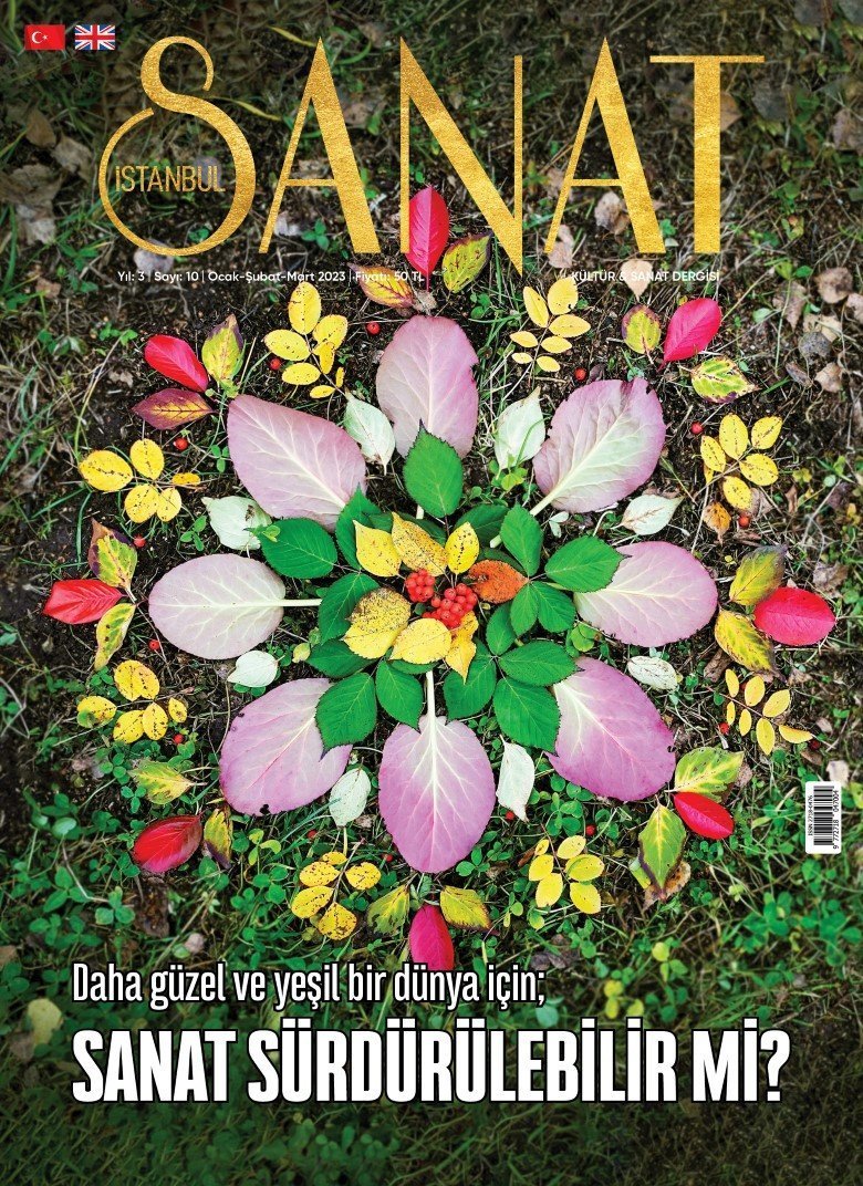 Daha güzel bir dünya için “sürdürülebilir sanat” - İstanbul Sanat Dergisi